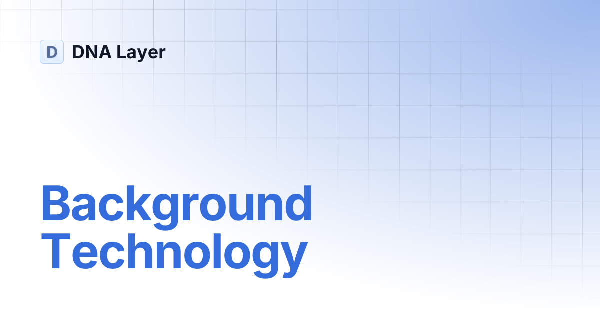 Background Technology | DNA Layer